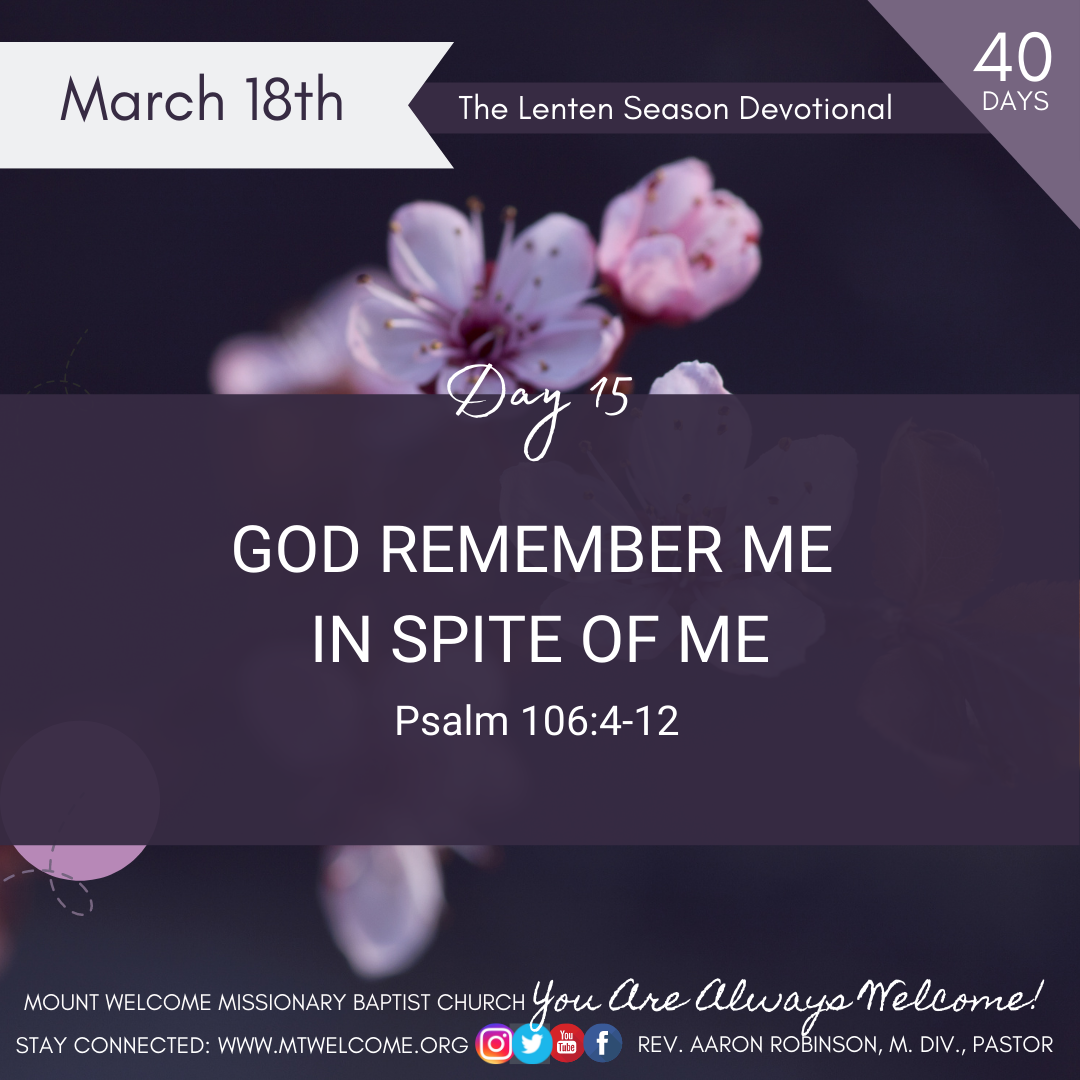 God Remember Me In Spite of Me | Mount Welcome Missionary Baptist Church