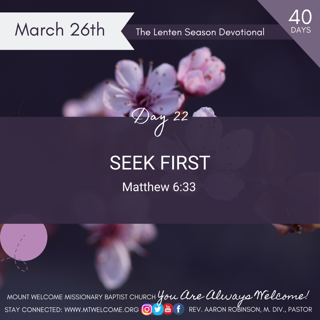 Seek First | Mount Welcome Missionary Baptist Church