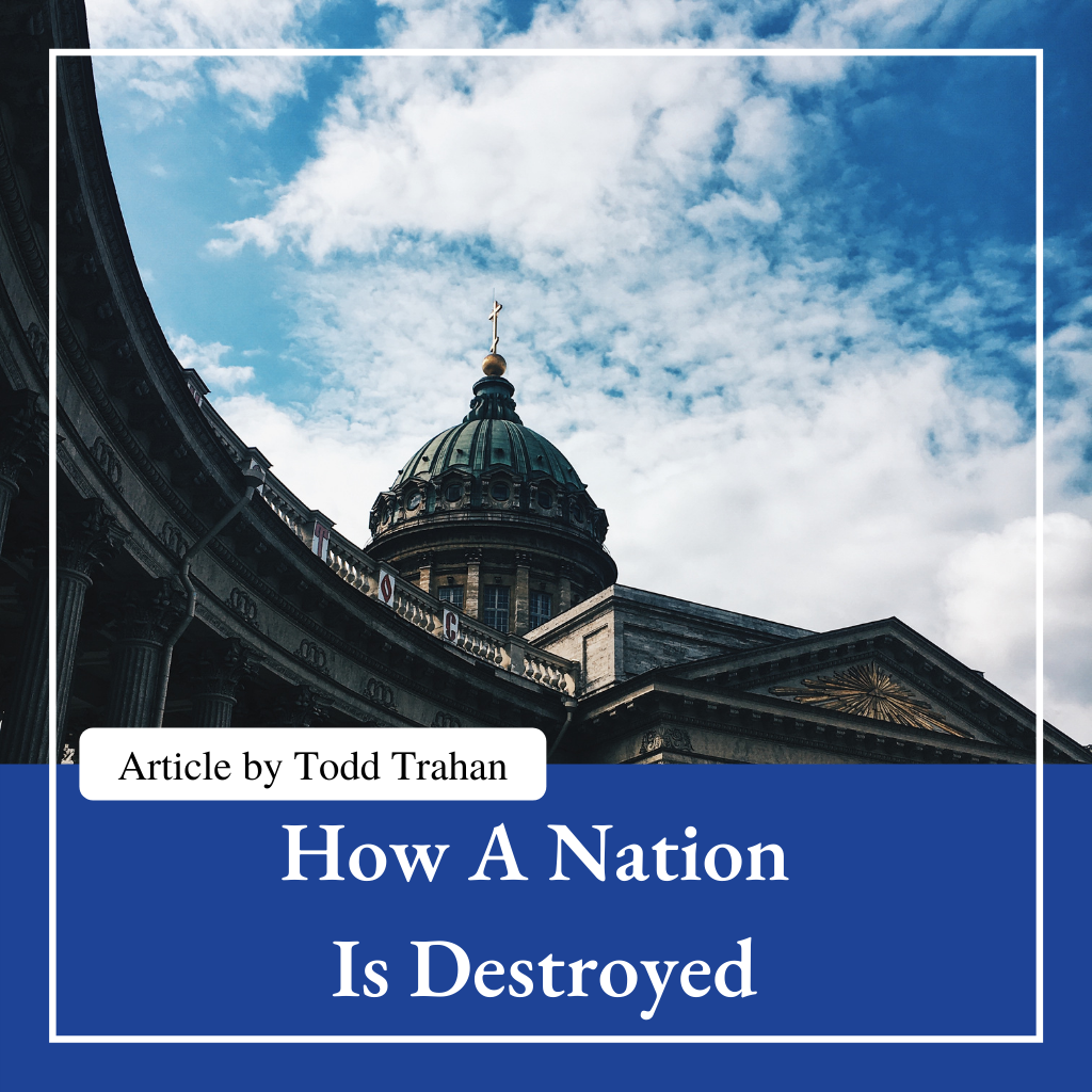 How A Nation Is Destroyed by Todd Trahan | Christian Center of Shreveport