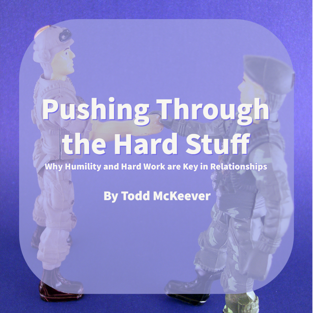 Pushing Through the Hard Stuff: Why Humility and Hard Work are Key in ...
