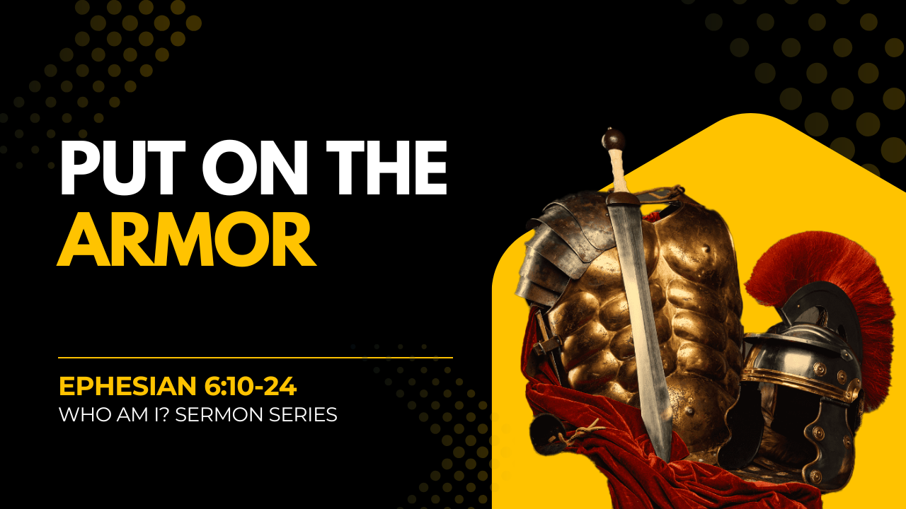 Put on the Armor of God | Hill Country Bible Church Dripping Springs