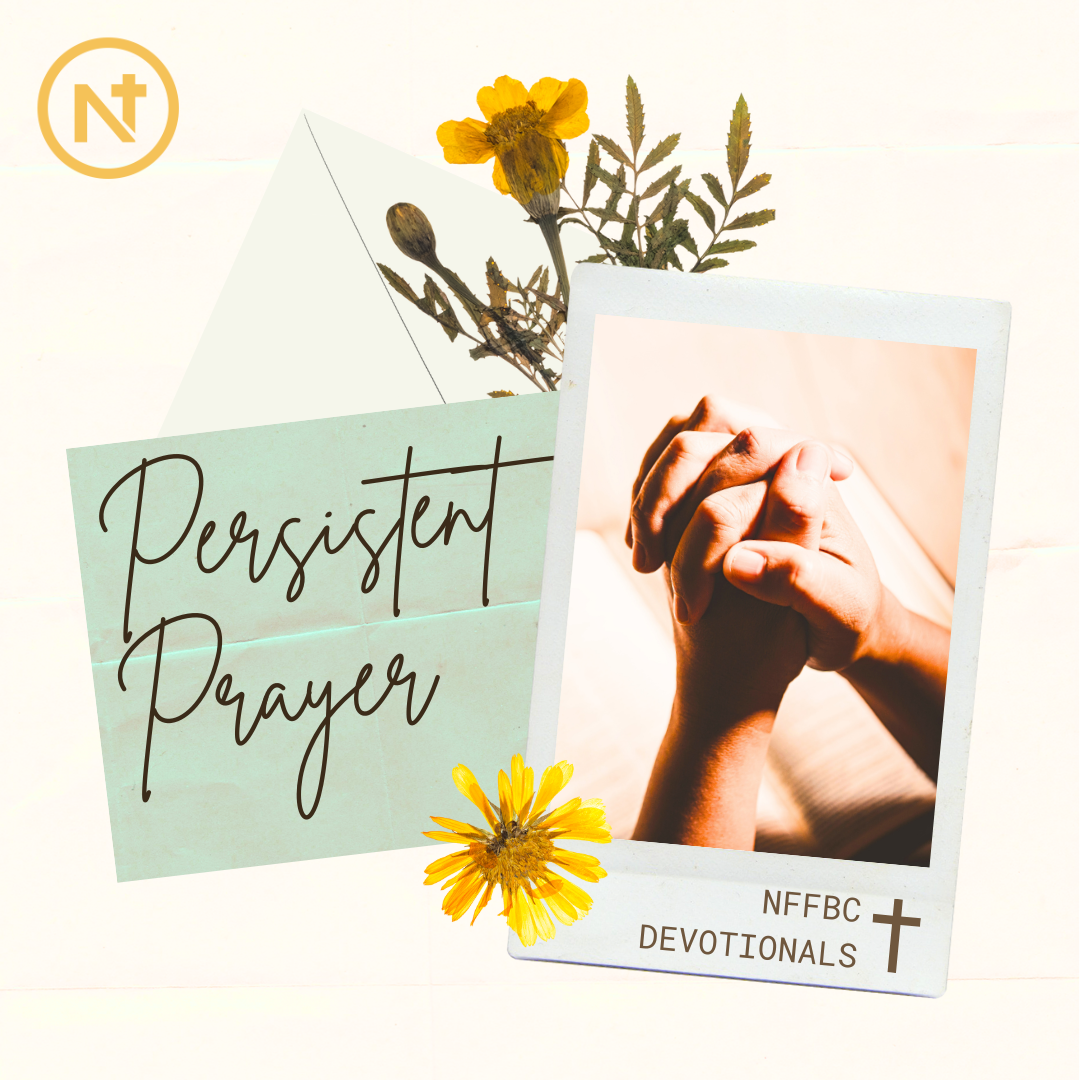 Persistent Prayer | New Frontiers of Faith Baptist Church