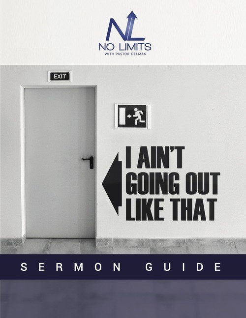 No Limits With Pastor Delman - Sermon Guides