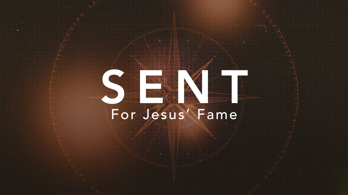 Sent for Jesus' Fame | The Way Church