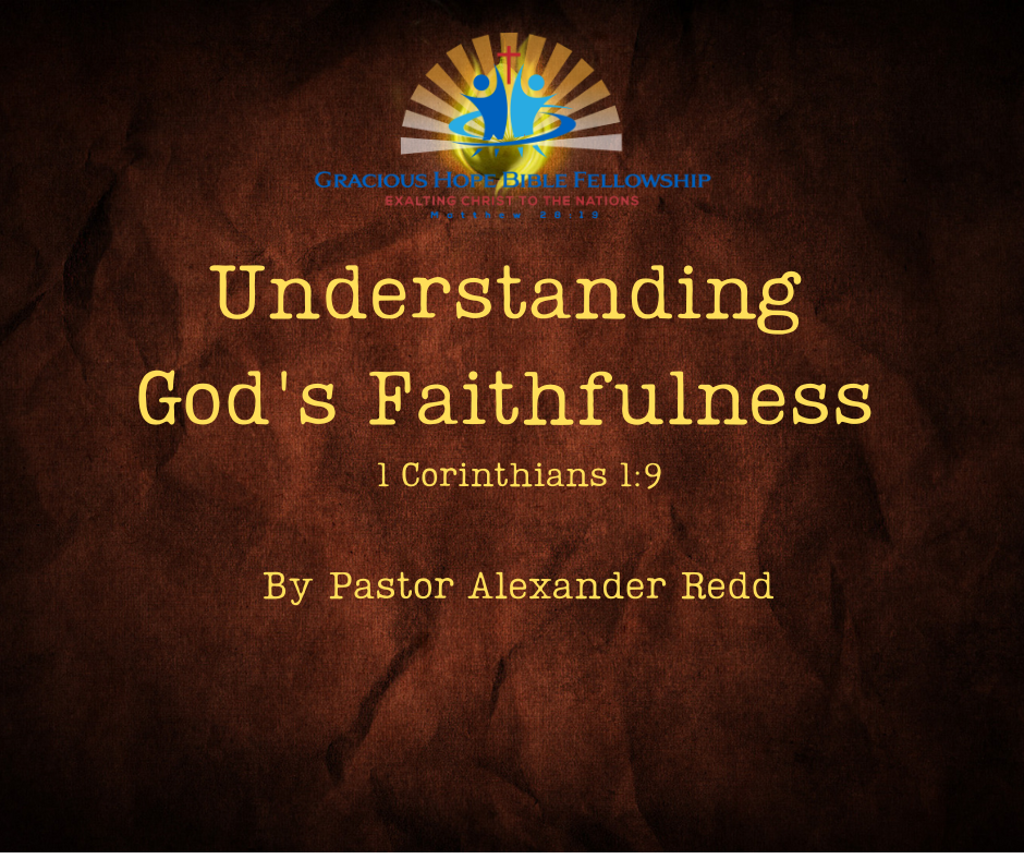 Understanding God's Faithfulness | Gracious Hope Bible Fellowship
