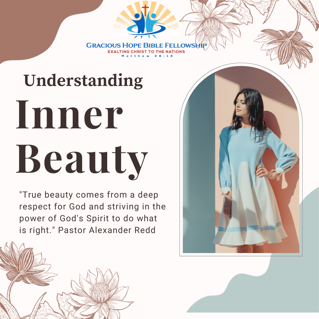 Understanding Inner Beauty | Gracious Hope Bible Fellowship
