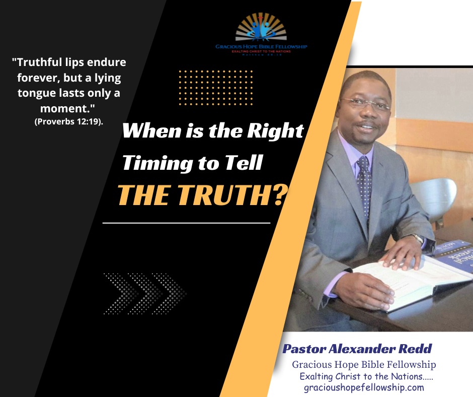 When is the Right Timing to Tell the Truth? | Gracious Hope Bible ...