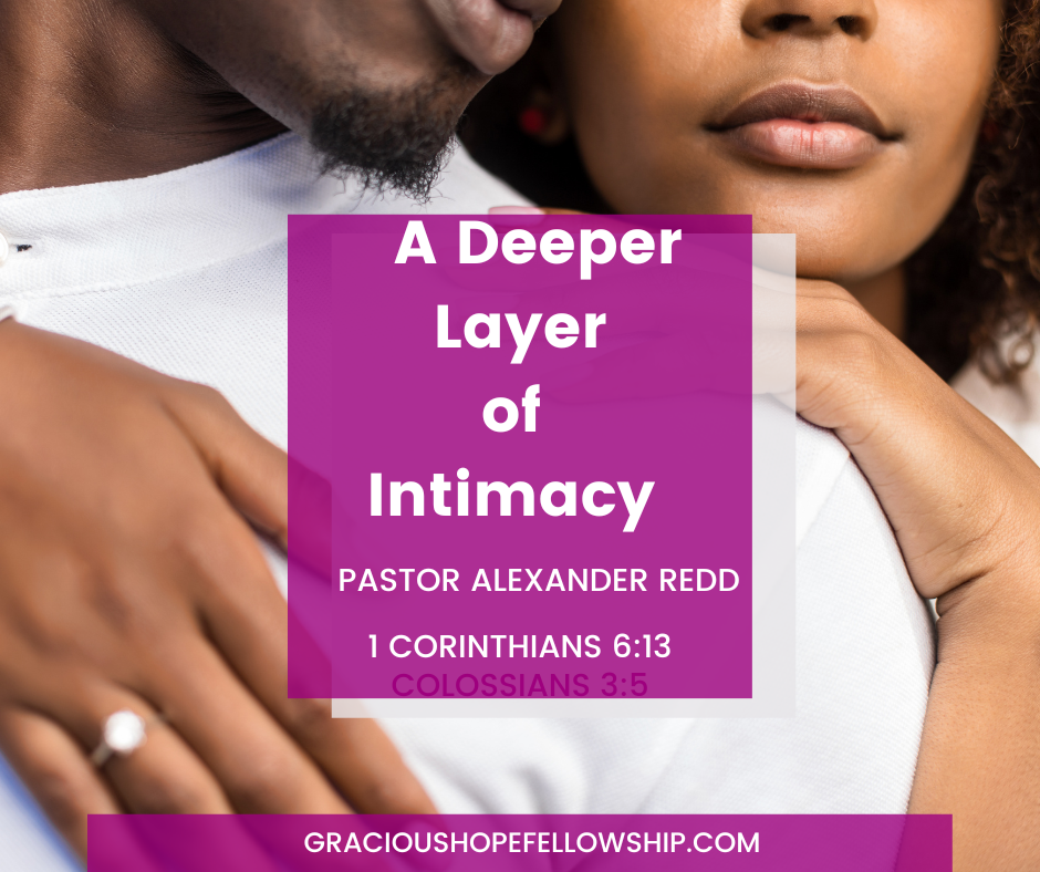 A Deeper Layer of Intimacy | Gracious Hope Bible Fellowship