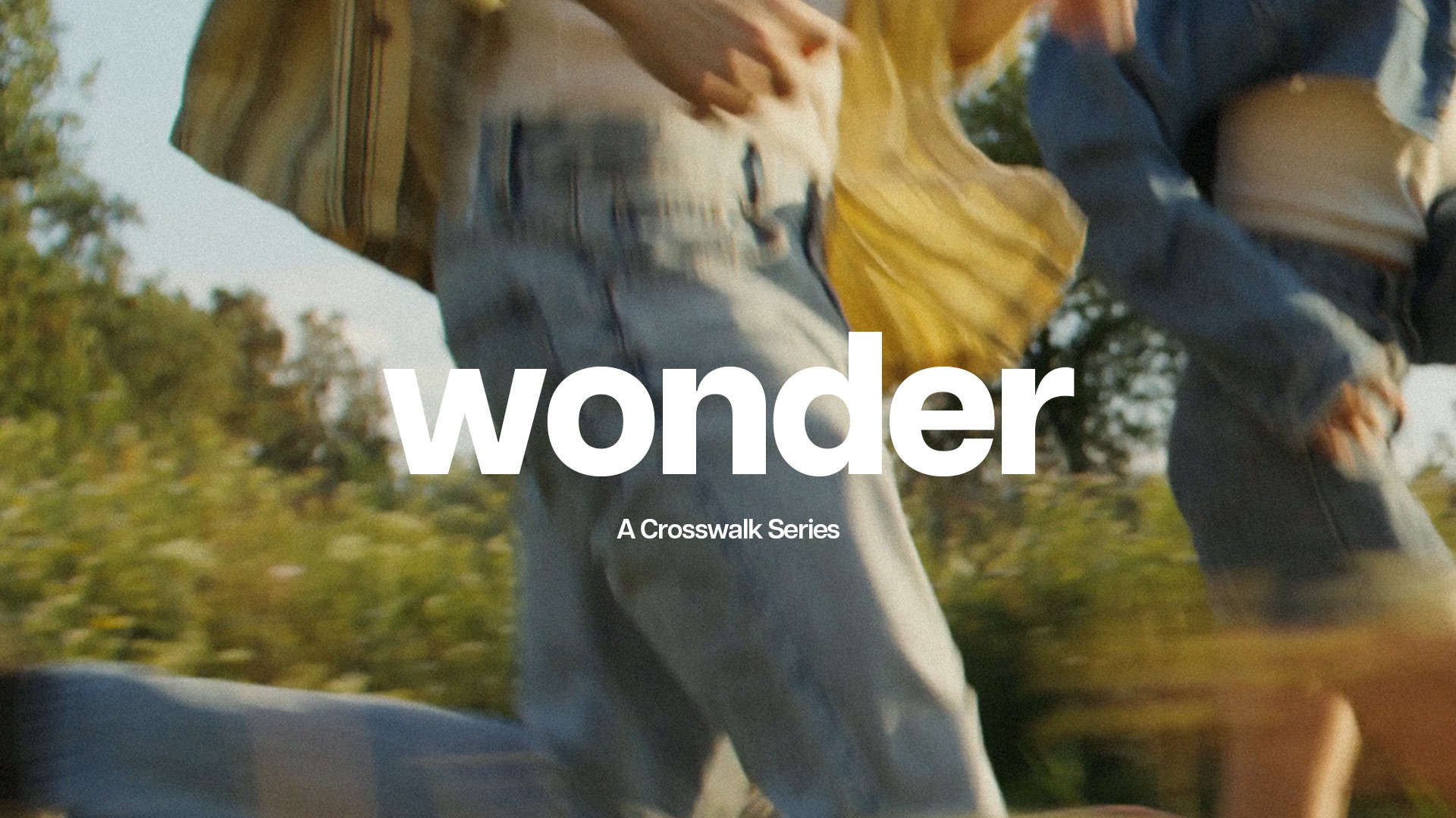 Wonder - Introduction | Crosswalk Church