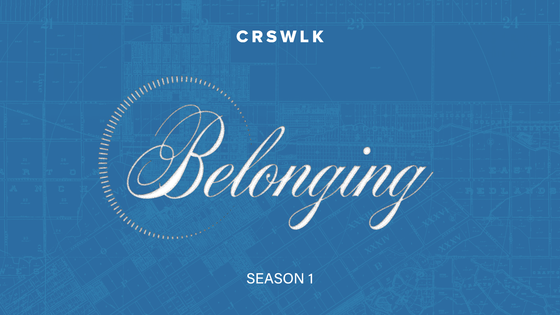Belonging - End of Week 1 | Crosswalk Church