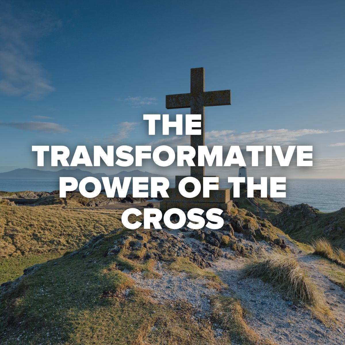 Transformative Power of the Cross | Preston Trail Community Church