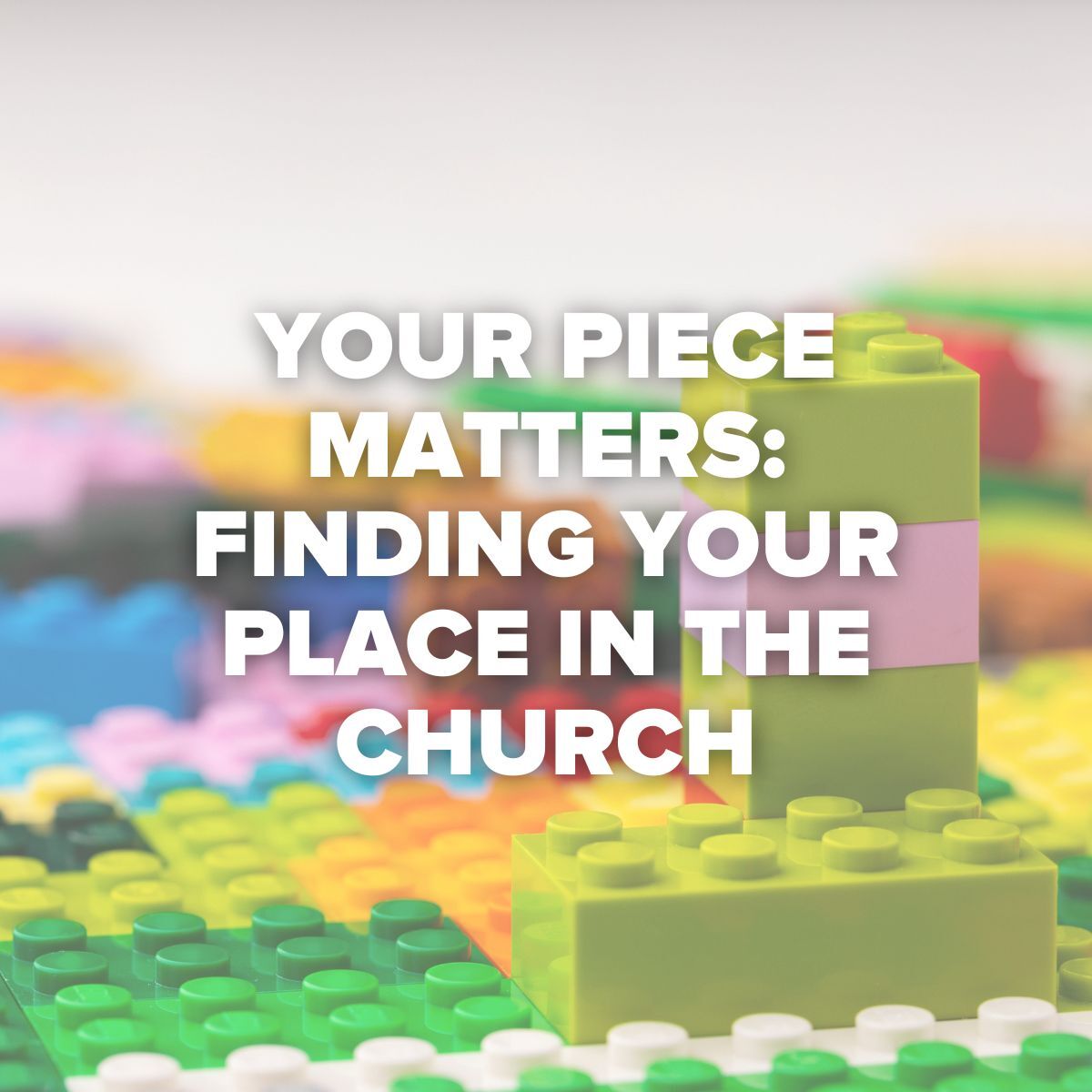 Your Piece Matters: Finding Your Place In The Church | Preston Trail ...