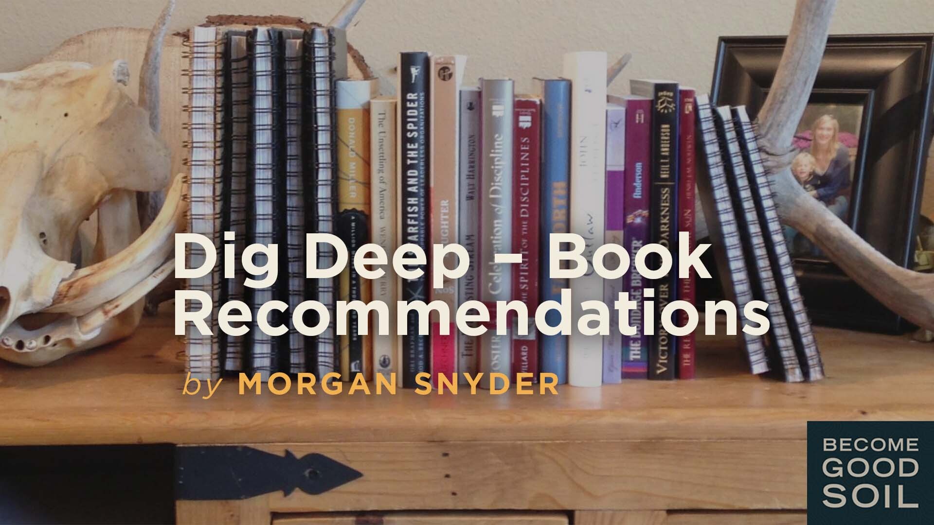 Dig Deep - Book Recommendations | Become Good Soil