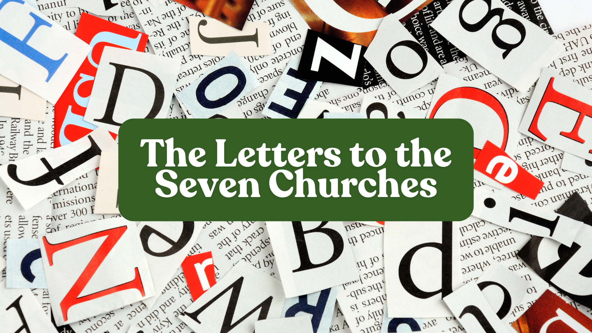 The Letters to the Seven Churches: Ancient Mail With Timeless Reference ...