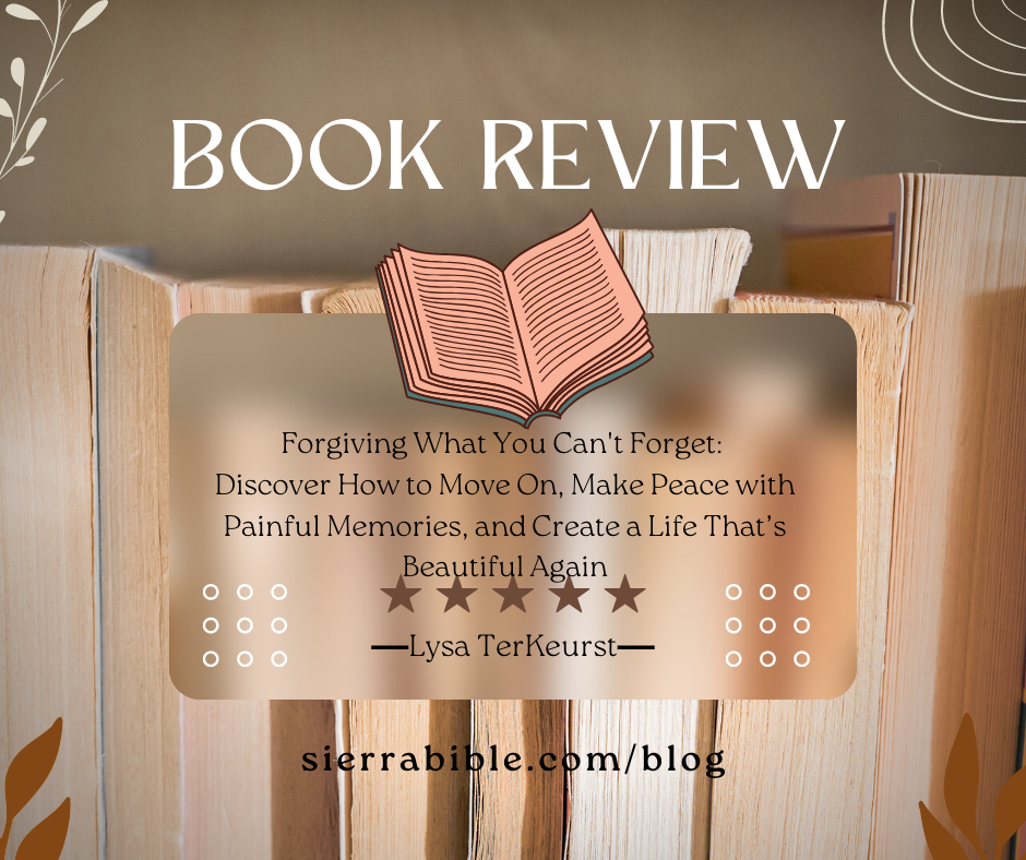 Book Review: Forgiving What You Can't Forget | Sierra Bible Church - CA