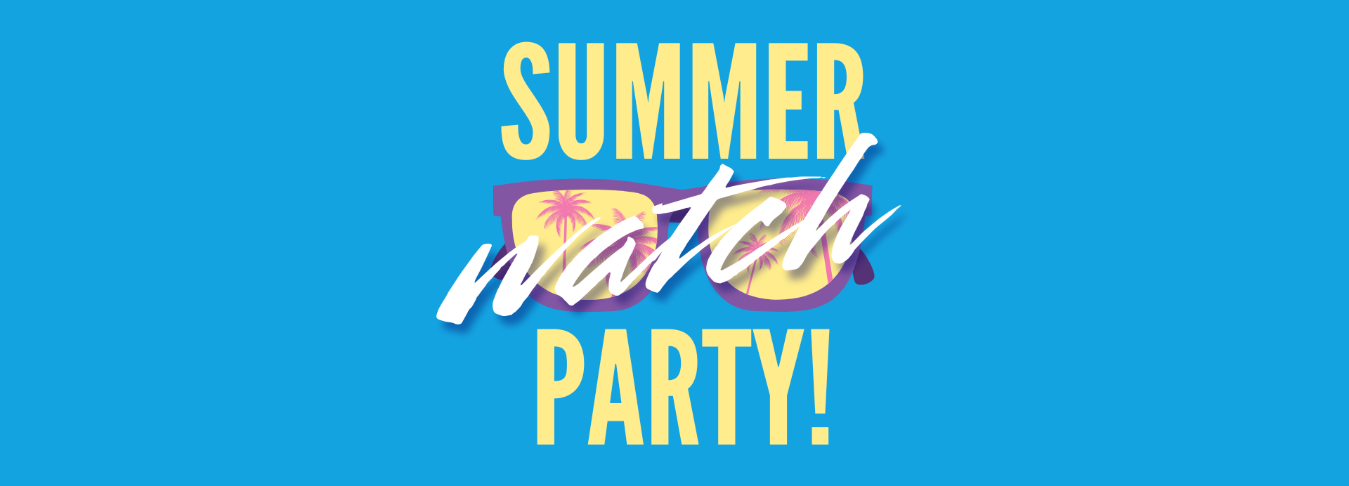 The Bridge - Join Summer Watch Party