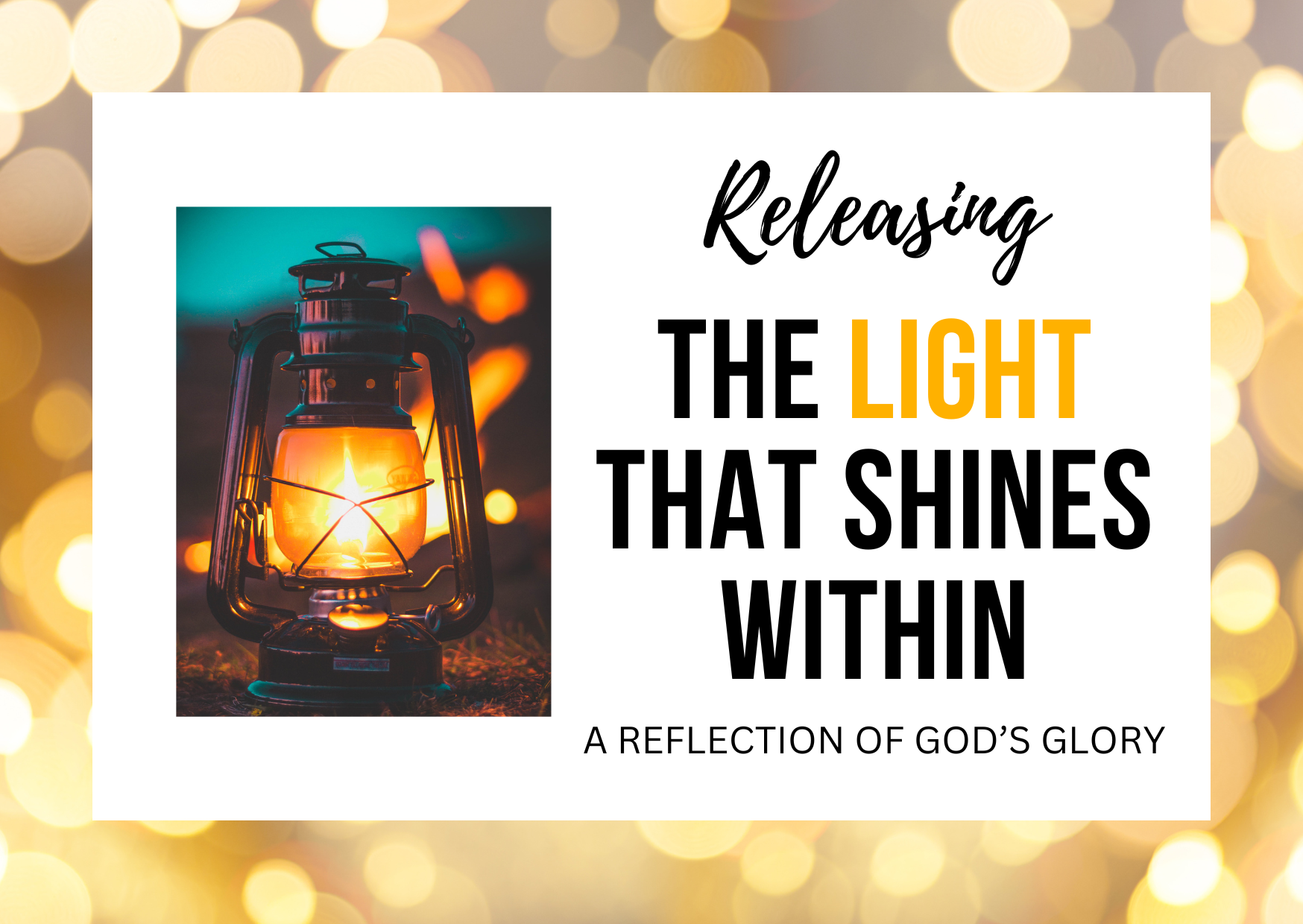 Releasing The Light That Shines Within: A Reflection of God’s Glory ...