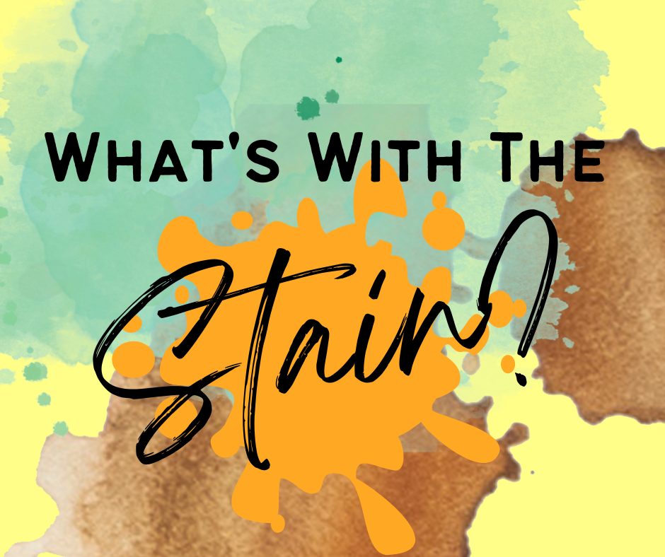 What's With The Stain? | The Renewal Center