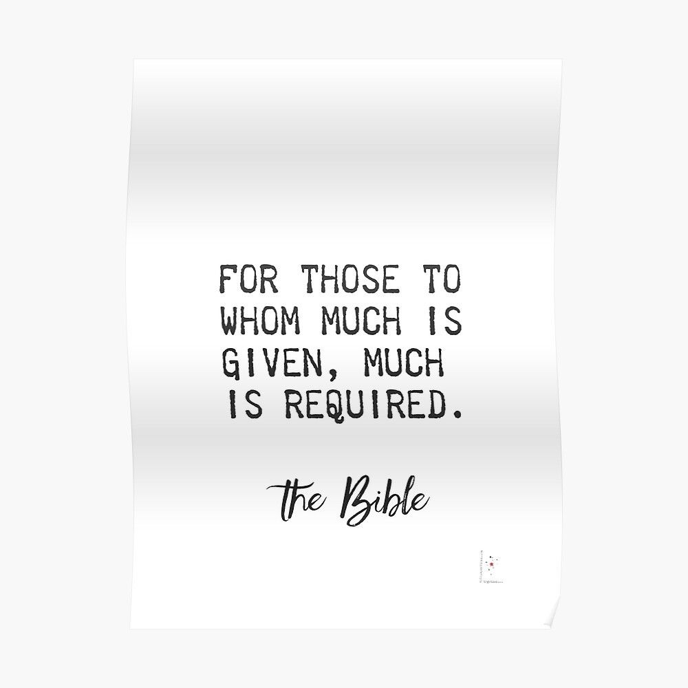 To Whom Much is Given Much is Required | Jordanâ€™s Journey