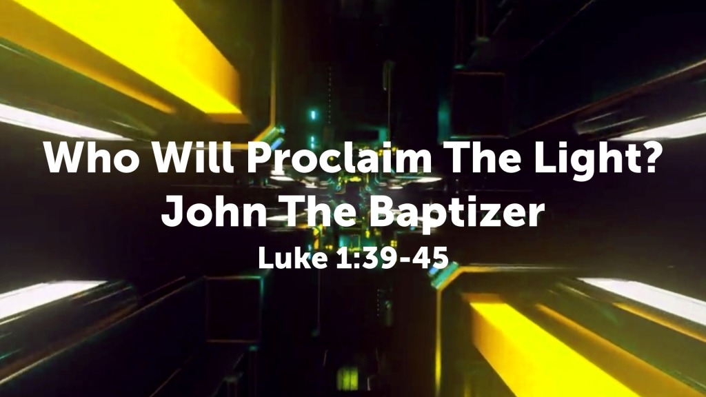 Who Will Proclaim The Light? | Laughlin Community Church