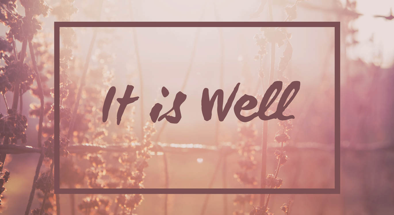 It is Well | Renewal Christian Center