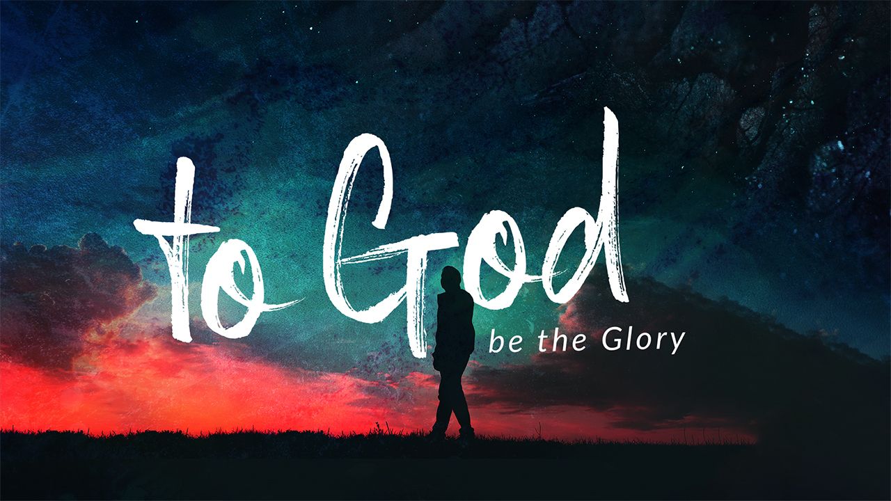 To God Alone Be the Glory | Renewal Christian Center