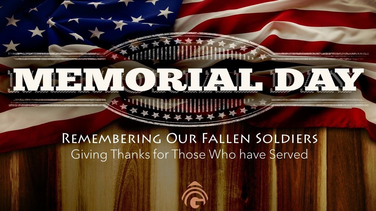 Remembering Our Fallen Soldiers-Giving Thanks for Those Who have Served ...
