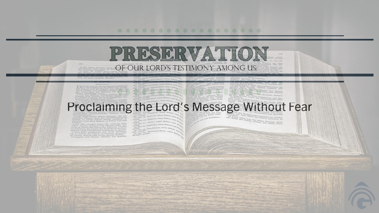 PRESERVATION OF OUR LORD’S TESTIMONY AMONG US: Proclaiming the Lord’s ...