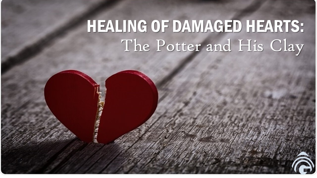 HEALING OF DAMAGED HEARTS: The Potter and His Clay | Genesis Bible ...