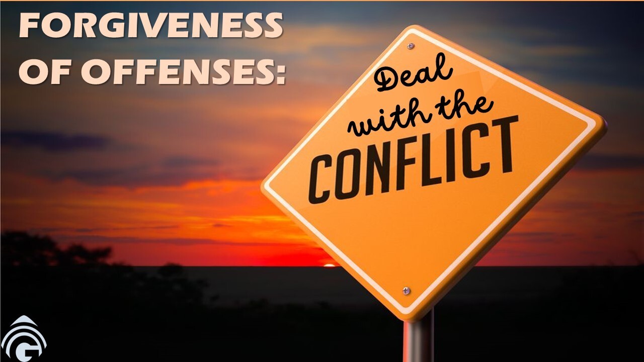 FORGIVENESS OF OFFENSES: Deal with the Conflict | Genesis Bible ...