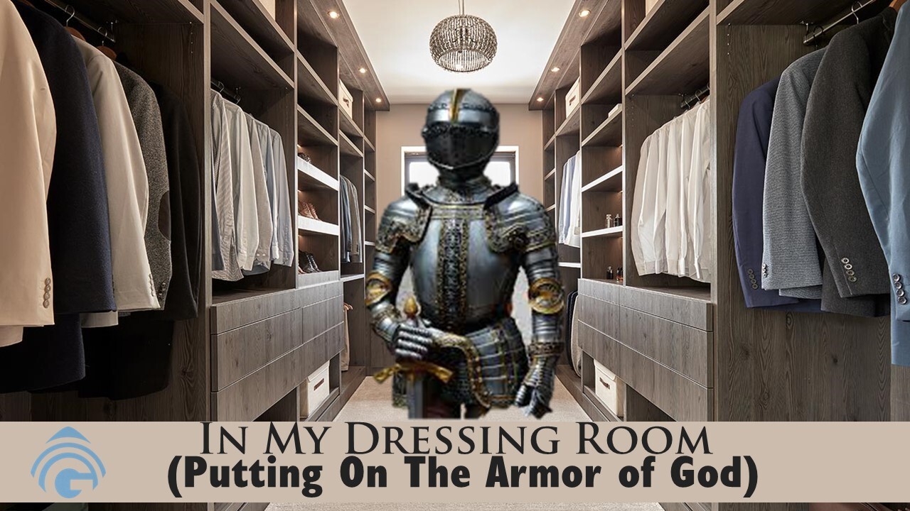 In My Dressing Room (Putting on the Armor of God) | Genesis Bible ...
