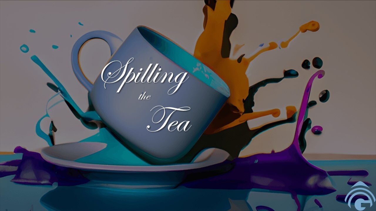 Spilling the Tea | Genesis Bible Fellowship Church