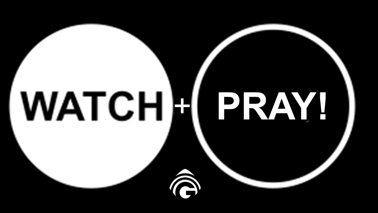 WATCH and PRAY | Genesis Bible Fellowship Church
