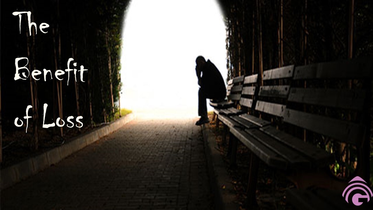 The Benefit of Loss | Genesis Bible Fellowship Church