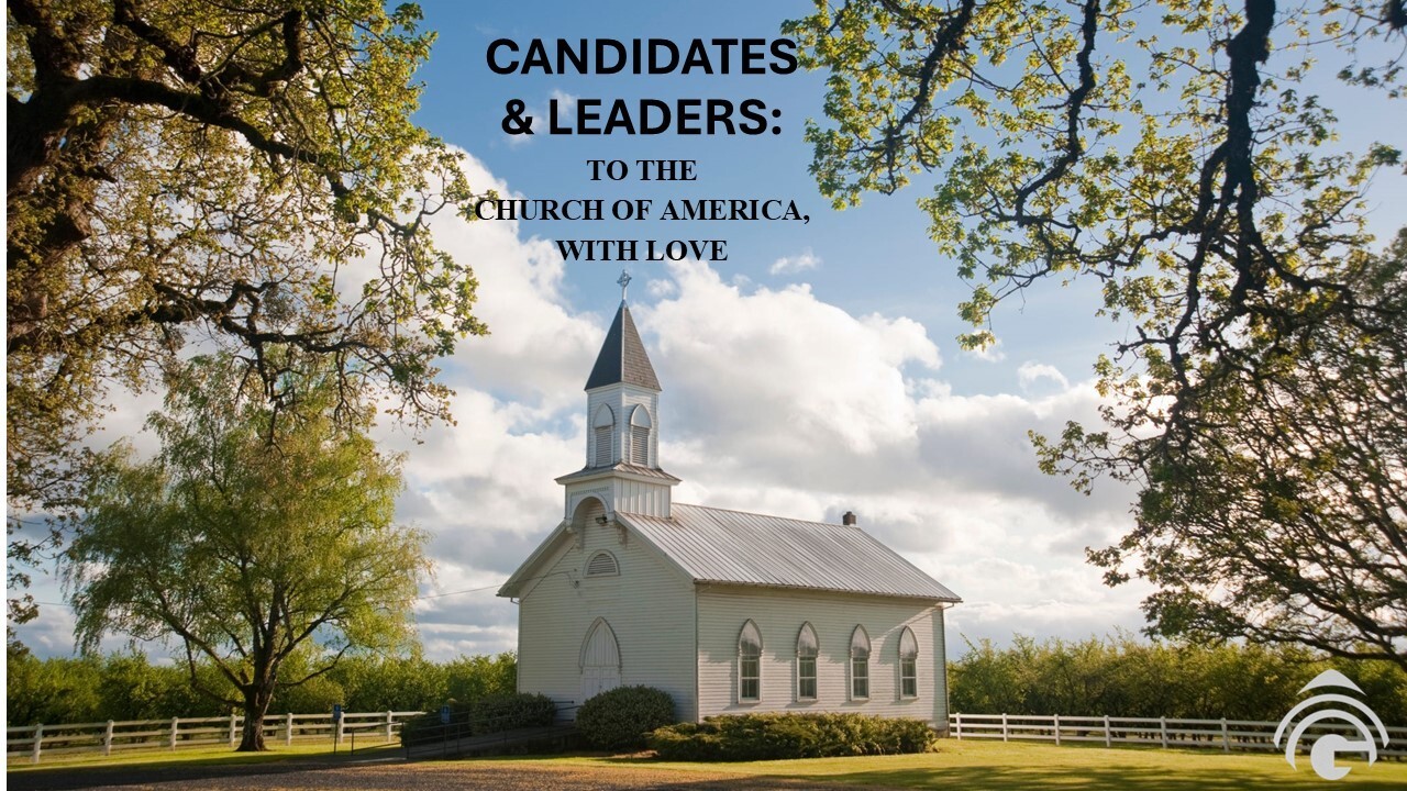 CANDIDATES AND LEADERS: TO THE CHURCH OF AMERICA, WITH LOVE | Genesis ...