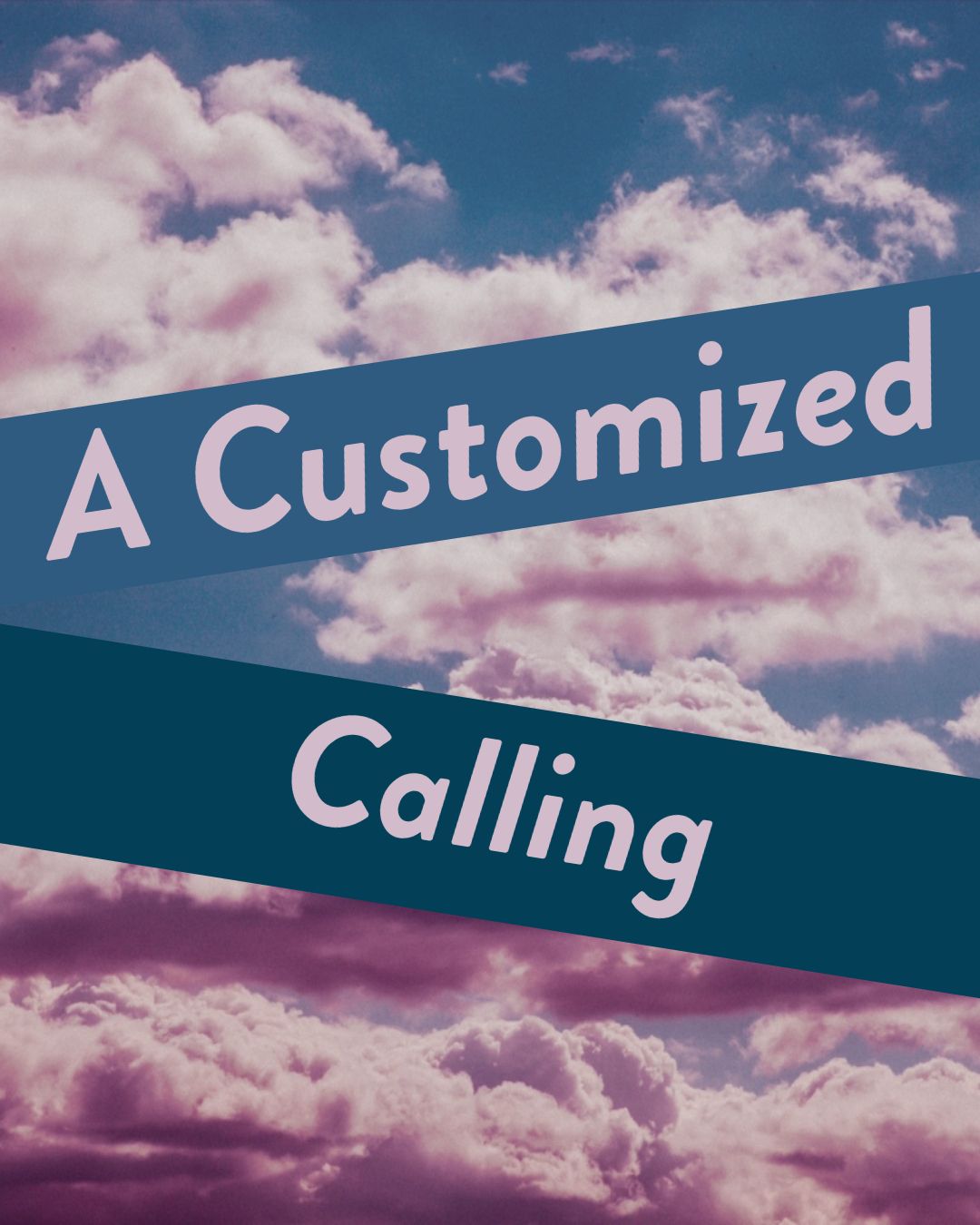 A Customized Calling | Genesis Bible Fellowship Church