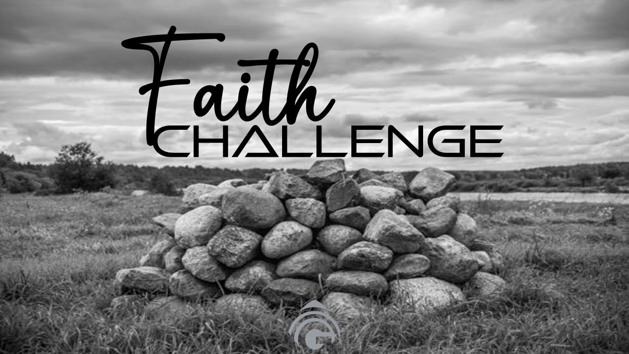 Faith Challenge | Genesis Bible Fellowship Church