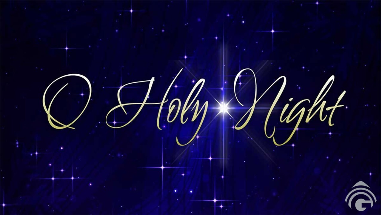 O Holy Night | Genesis Bible Fellowship Church
