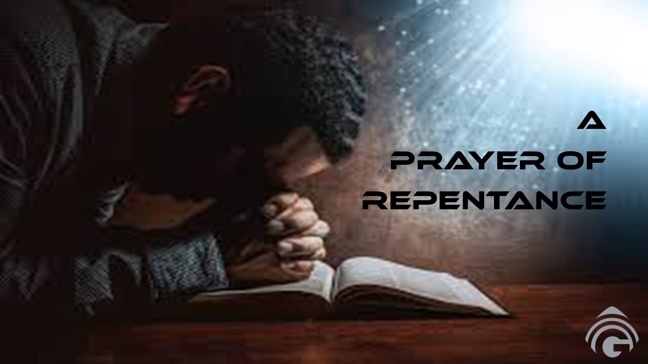 A Prayer of Repentance | Genesis Bible Fellowship Church