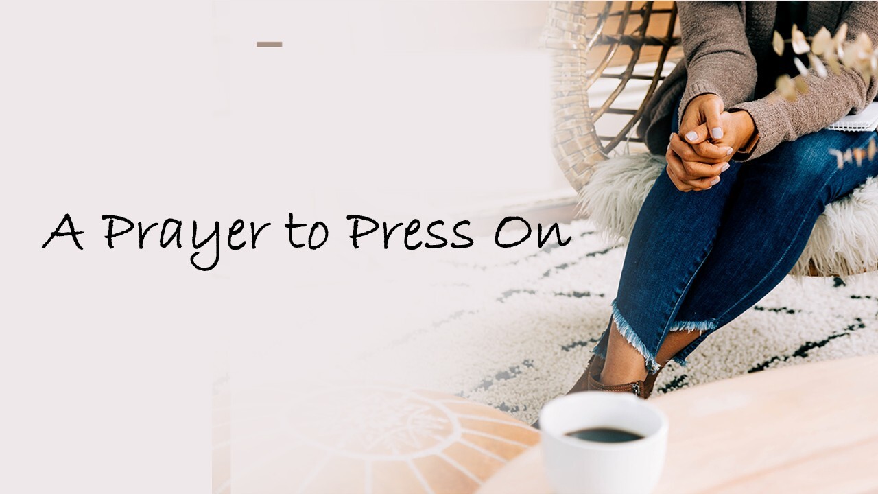 A Prayer to Press On | Genesis Bible Fellowship Church