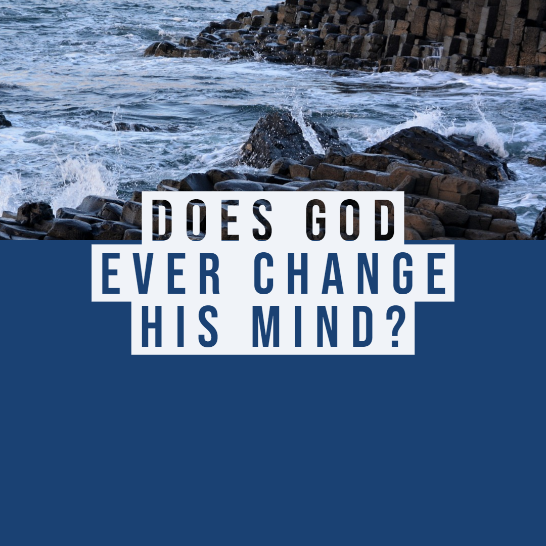 Does God Ever Change His Mind? | Genesis Bible Fellowship Church