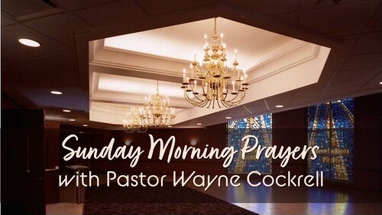 SUNDAY MORNING PRAYERS WITH Pastor Wayne Cockrell | Genesis Bible ...