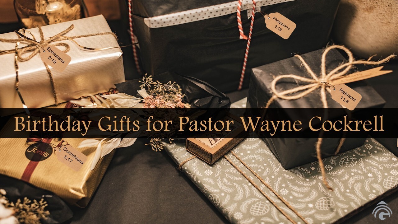 Birthday Gifts for Pastor Wayne Cockrell. | Genesis Bible Fellowship Church