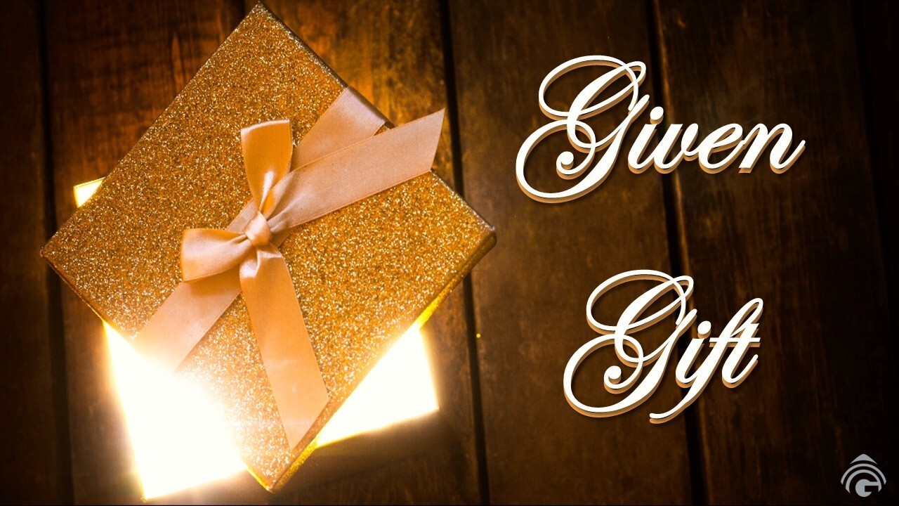 Given Gift | Genesis Bible Fellowship Church