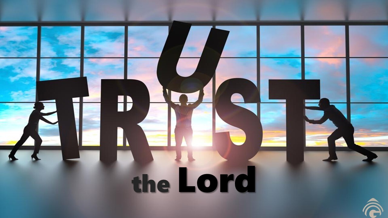 Trust the Lord | Genesis Bible Fellowship Church