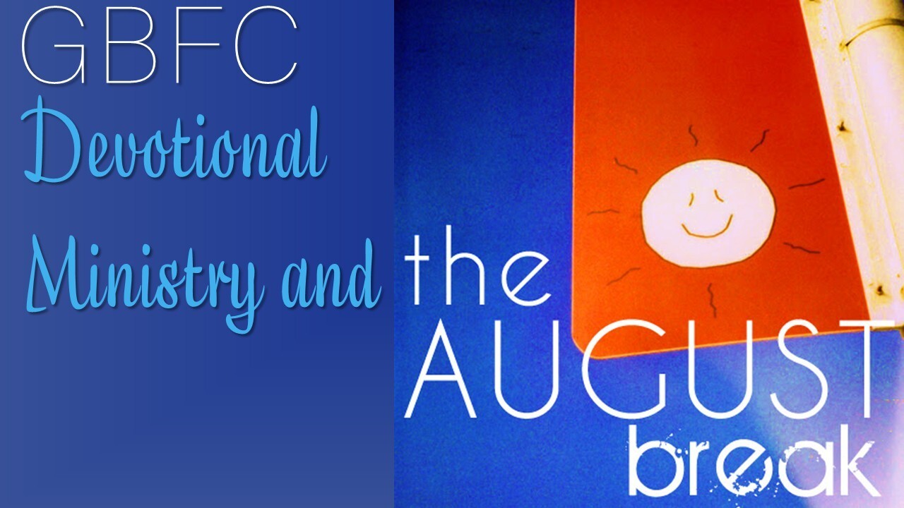 AUGUST BREAK 2025 | Genesis Bible Fellowship Church
