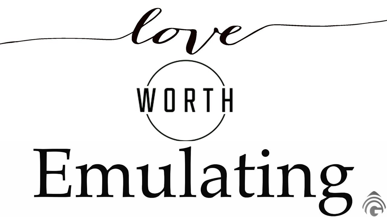 Love Worth Emulating | Genesis Bible Fellowship Church
