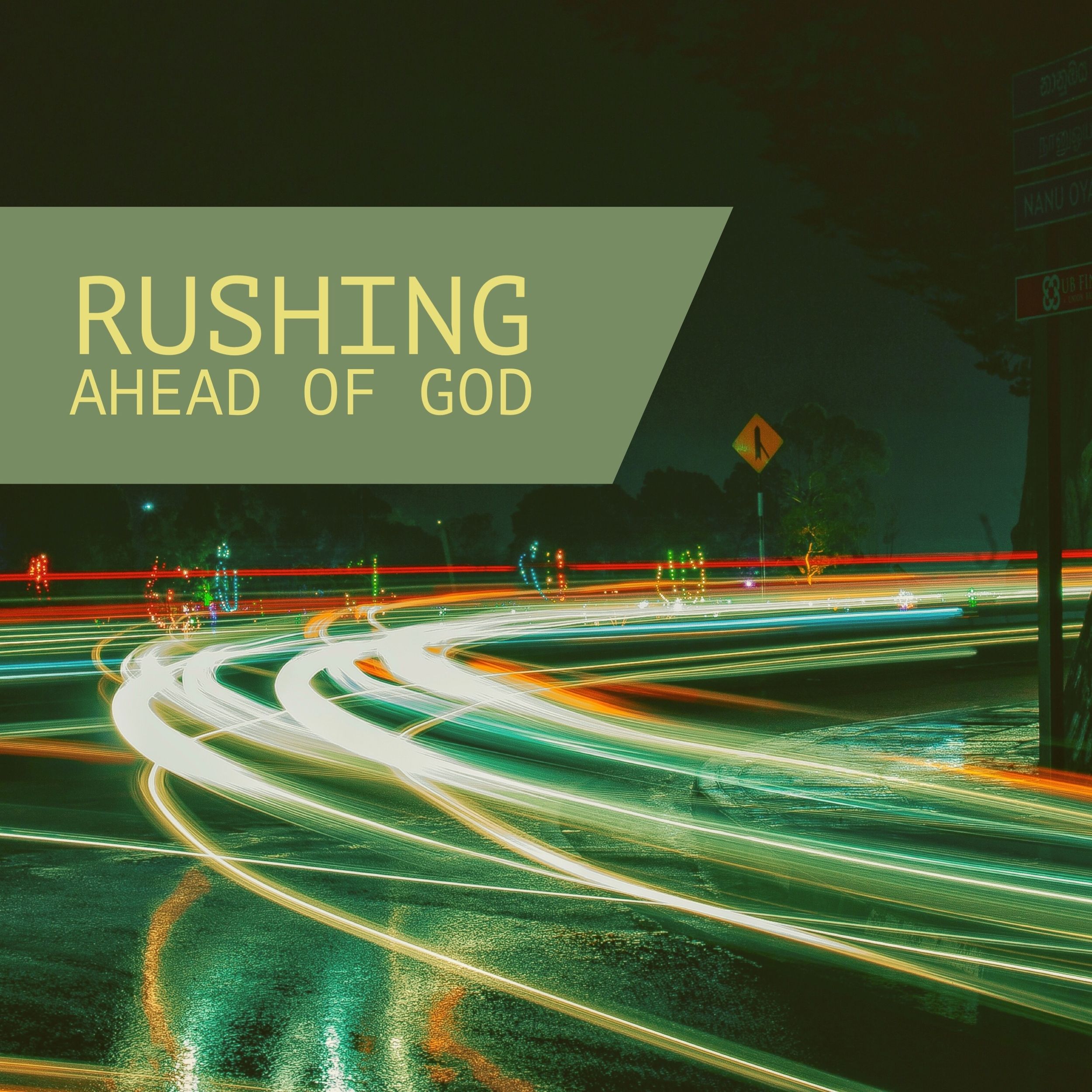 Rushing Ahead of God | Genesis Bible Fellowship Church