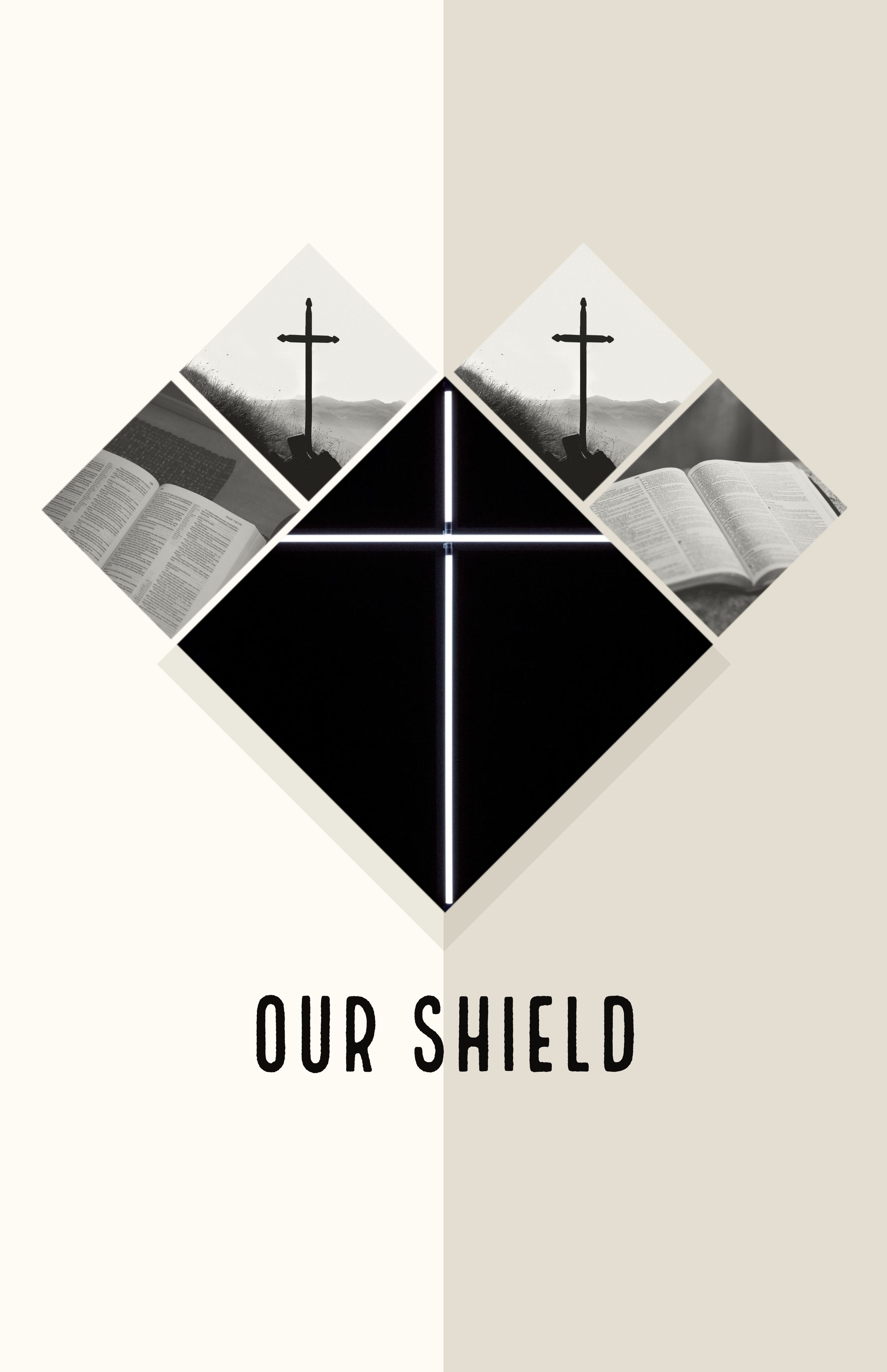 Our Shield | Genesis Bible Fellowship Church