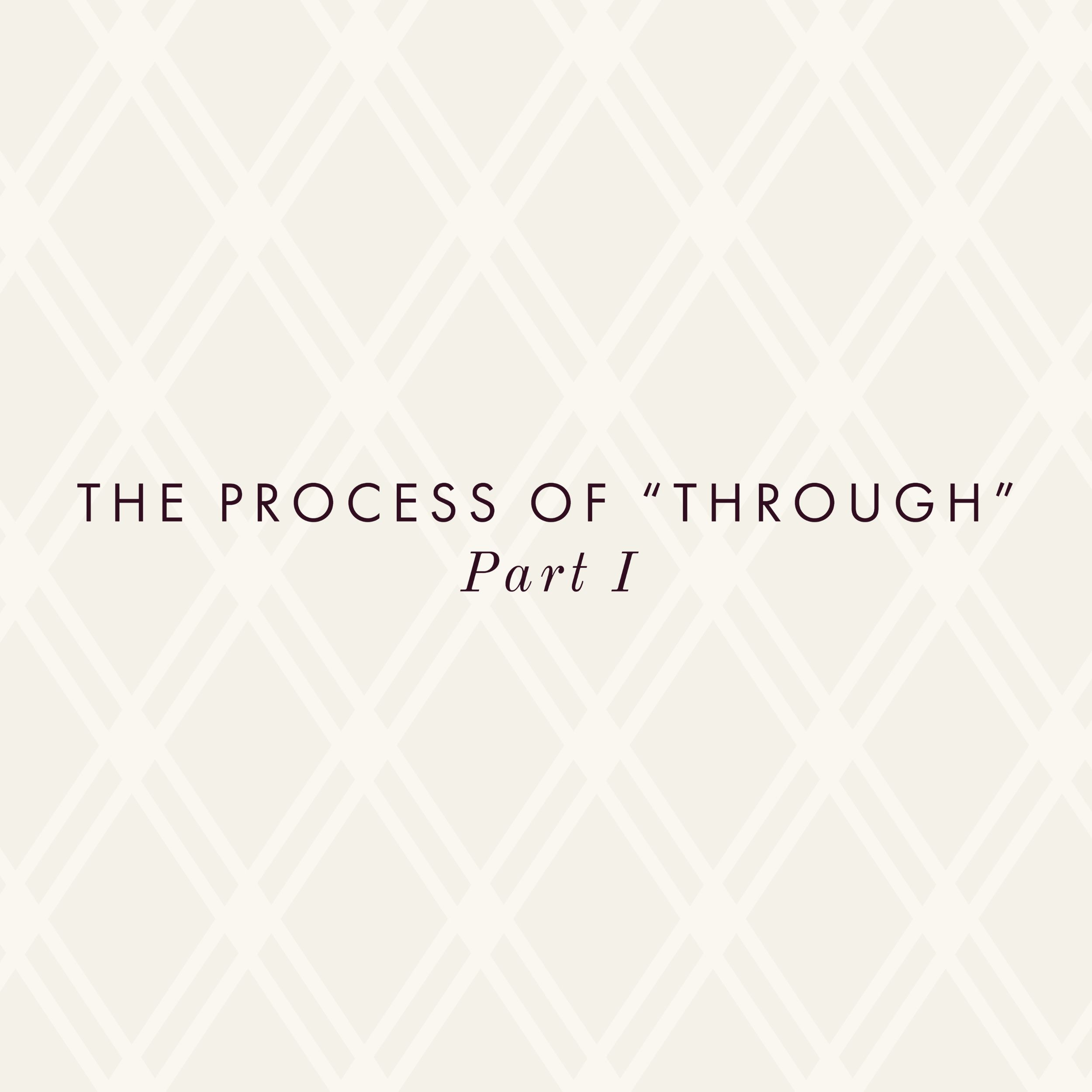 The Process of “Through” Part I | Genesis Bible Fellowship Church